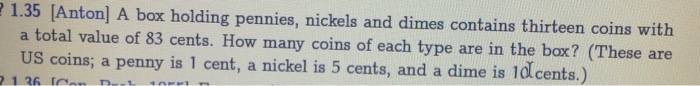 Solved A box holding pennies, nickels and dimes contains | Chegg.com