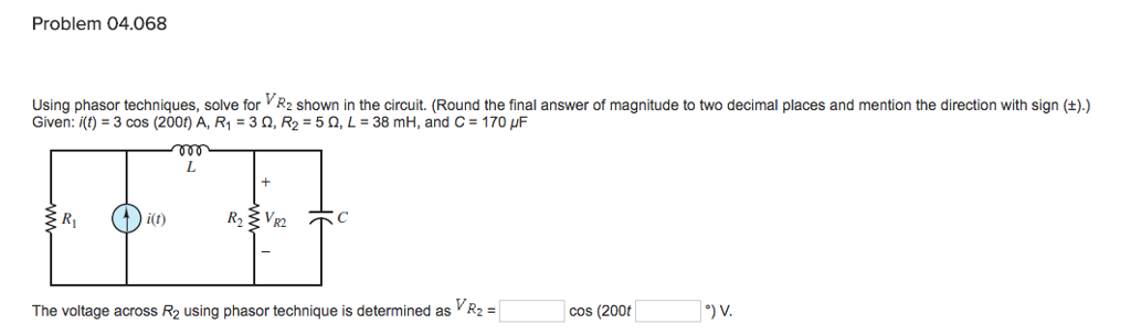Solved Using phasor techniques, solve for V_R_2 shown in the | Chegg.com