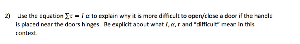 Solved Use the equation sigma tau - I alpha to explain why | Chegg.com