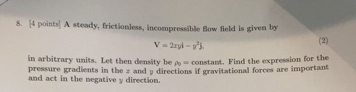 Solved 8. [4 points) A steady, frictionless, incompressible | Chegg.com
