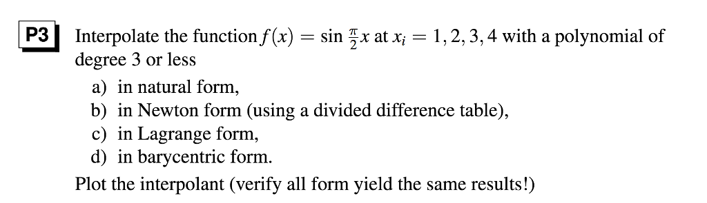 Solved P3 Interpolate the function f(x) Sin x at xi 1,2, 3, | Chegg.com
