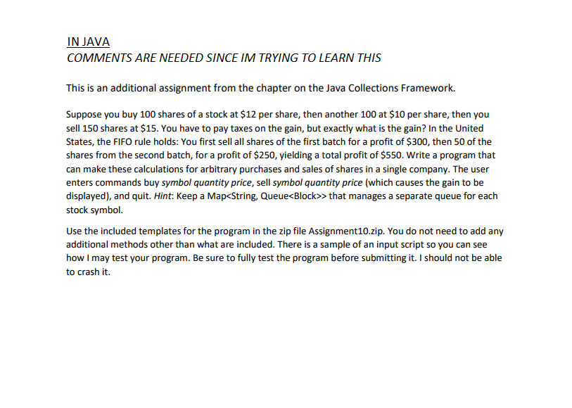 Solved IN JAVA COMMENTS ARE NEEDED SINCE IM TRYING TO LEARN | Chegg.com