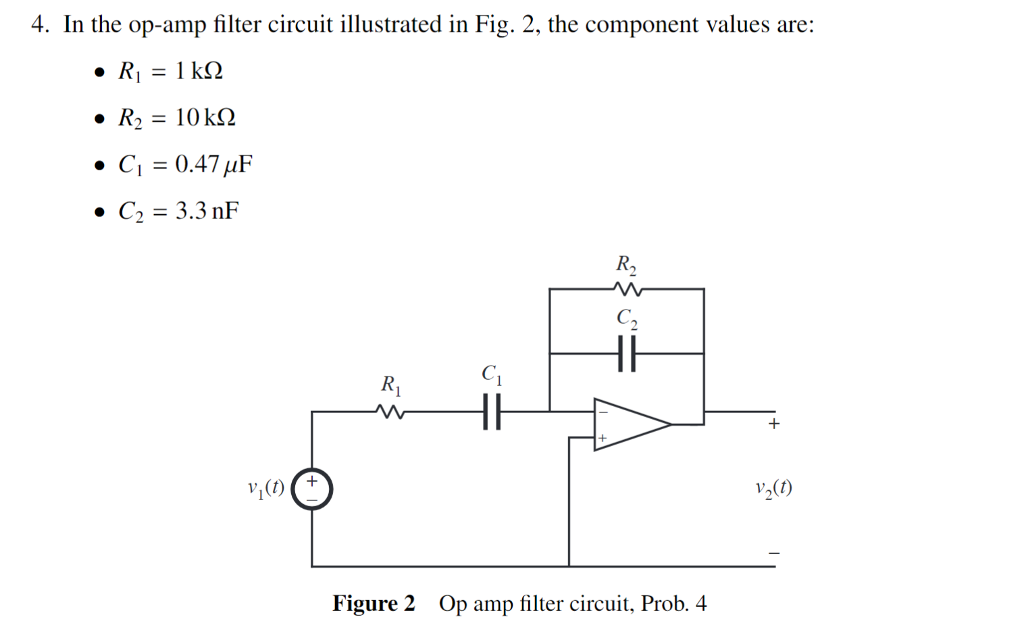 Solved 4. In the op-amp filter circuit illustrated in Fig. | Chegg.com