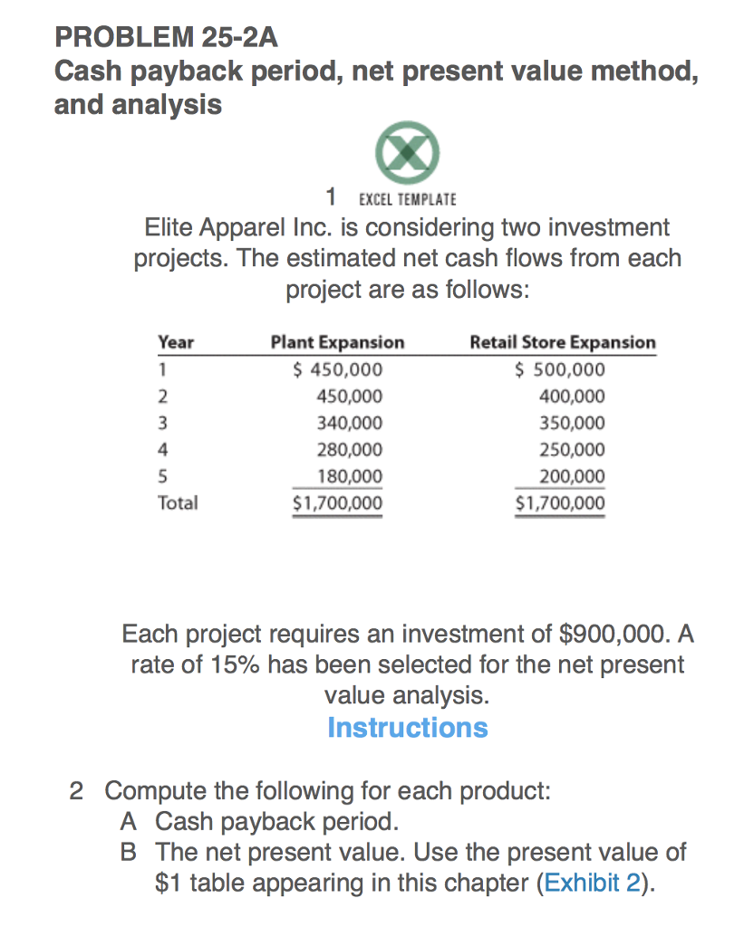 Solved PROBLEM 25-2A Cash payback period, net present value | Chegg.com