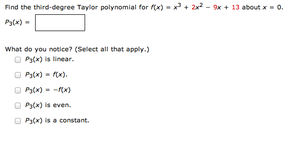 Solved Find the third-degree Taylor polynomial for f(x) = x3 | Chegg.com