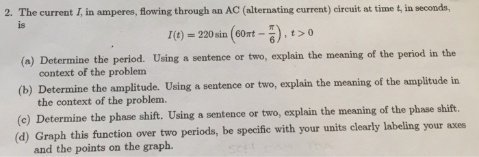 Solved 2. The current I, in amperes, flowing through an AC | Chegg.com