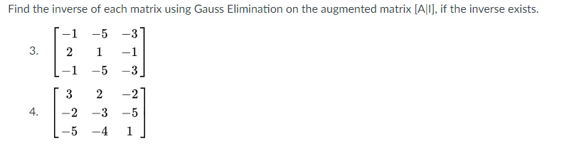 Solved Find the inverse of each matrix using Gauss | Chegg.com
