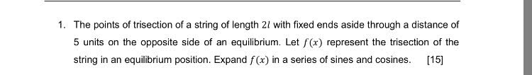 Solved 1. The points of trisection of a string of length 21 | Chegg.com