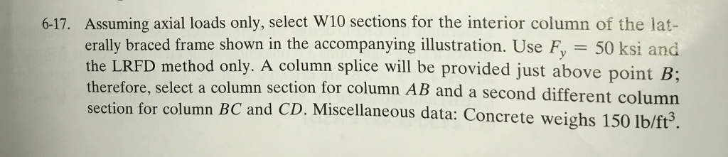 Solved 6-17. Assuming axial loads only, select W10 sections | Chegg.com
