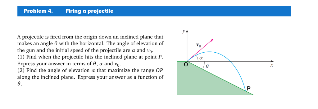 Solved Problem 4. Firing a projectile A projectile is fired | Chegg.com
