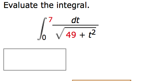 Solved Evaluate the integral. integral_0^7 dt/squareroot | Chegg.com