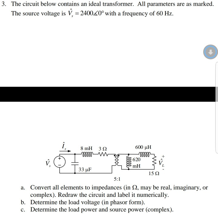 Solved 3. The circuit below contains an ideal transformer. | Chegg.com