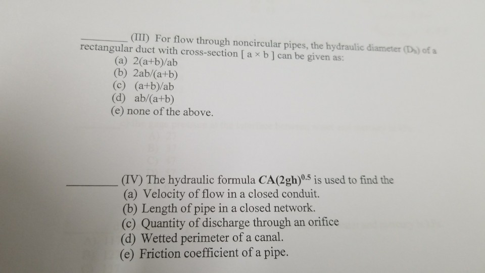 Solved (III) For flow through noncircular pipes, the | Chegg.com