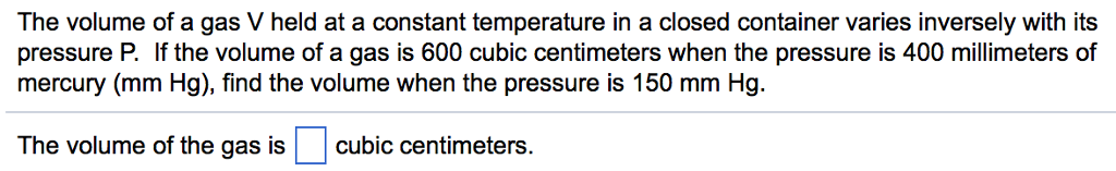 Solved The volume of a gas V held at a constant temperature | Chegg.com