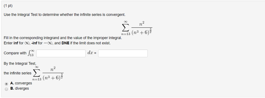 Solved (1 pt) Use the Integral Test to determine whether the | Chegg.com