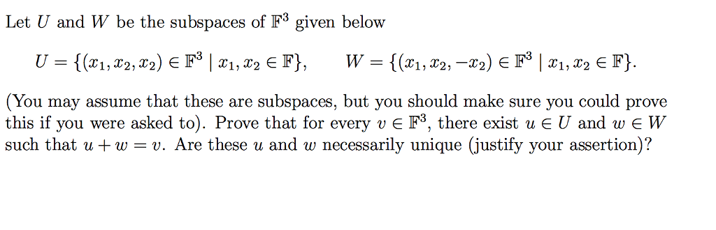 Solved Let U and W be the subspaces of F^3 given below U = | Chegg.com
