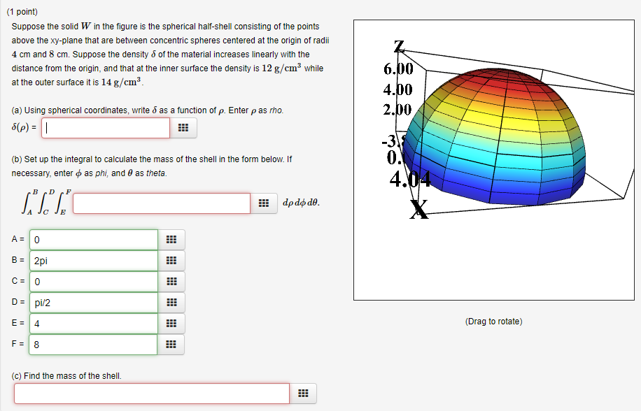 Solved Suppose the solid W in the figure is the spherical | Chegg.com