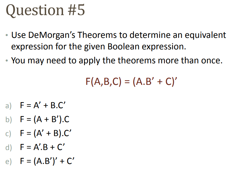 Solved Use DeMorgan's Theorems to determine an equivalent | Chegg.com