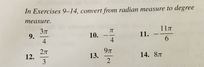 Solved In Exercises 9-14, convert from radian measure to | Chegg.com