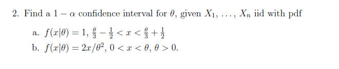 Solved Find a 1 - alpha confidence interval for theta, given | Chegg.com