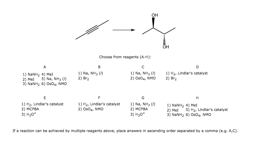 Solved Choose from reagents (A - H) NaNH_2 2) MeI 3) | Chegg.com