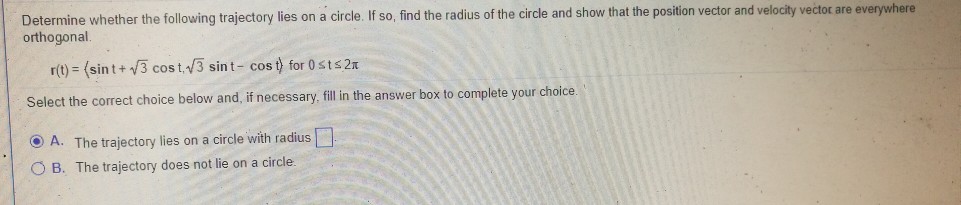Solved Determine whether the following trajectory lies on a | Chegg.com