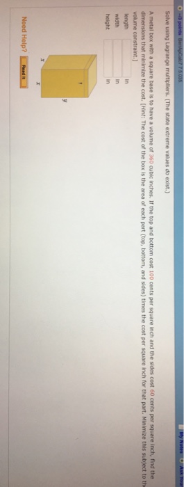 Solved A metal box with a square base is to have a volume of | Chegg.com