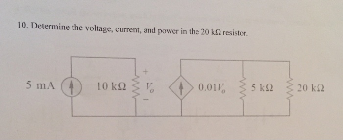 Solved Determine the voltage, current, and power in the 20 k | Chegg.com