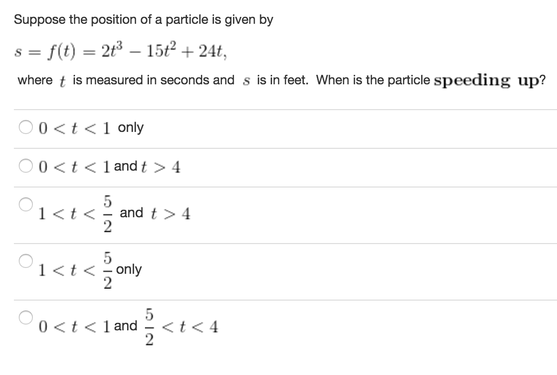Solved Suppose The Position Of A Particle Is Given By S
