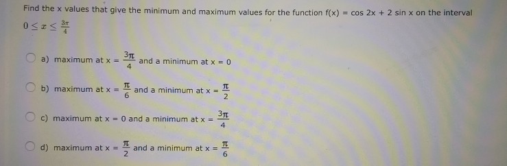 Solved Find the x values that give the minimum and maximum | Chegg.com