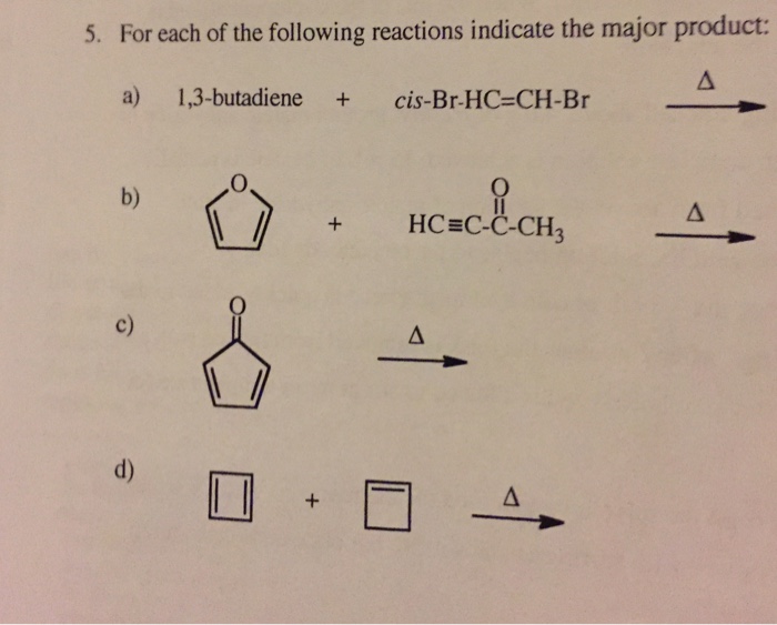 Solved 5. For each of the following reactions indicate the | Chegg.com
