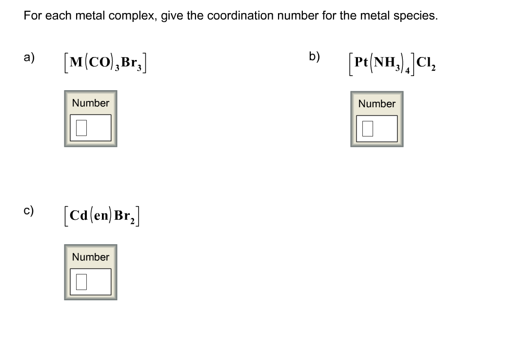 Solved For each metal complex, give the coordination number | Chegg.com