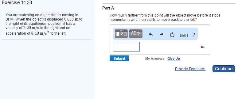 Solved You are watching an object that is moving in SHM. | Chegg.com