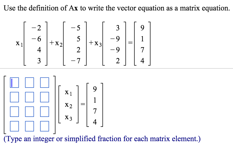 Solved Use The Definition Of Ax To Write The Vector Equation Chegg