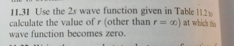 Solved 11.31 Use the 2s wave function given in Table 11.2 to | Chegg.com