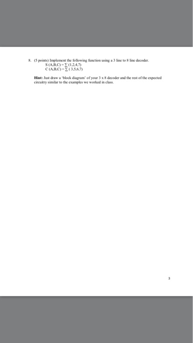 Solved Implcment the following function using a 3 line to 8 | Chegg.com