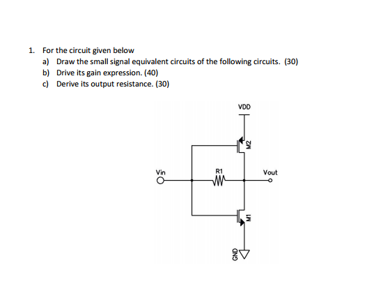 Solved For the circuit given below Draw the small signal | Chegg.com