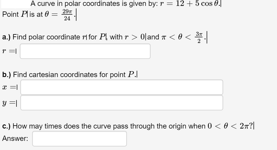 Solved A curve In Polar Coordinates Is Given By R 12 5 Chegg solved-a-curve-in-polar-coordinates-is-given-by-r-12-5-chegg