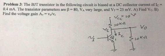 Solved Problem 3: The BJT transistor in the following | Chegg.com