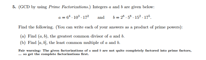 Solved 5. (GCD by using Prime Factorizations.) Integers a | Chegg.com
