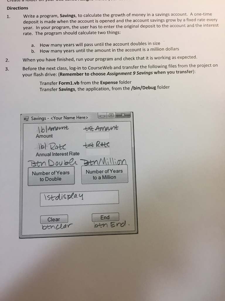 Directions Write a program, Savings, to calculate the | Chegg.com