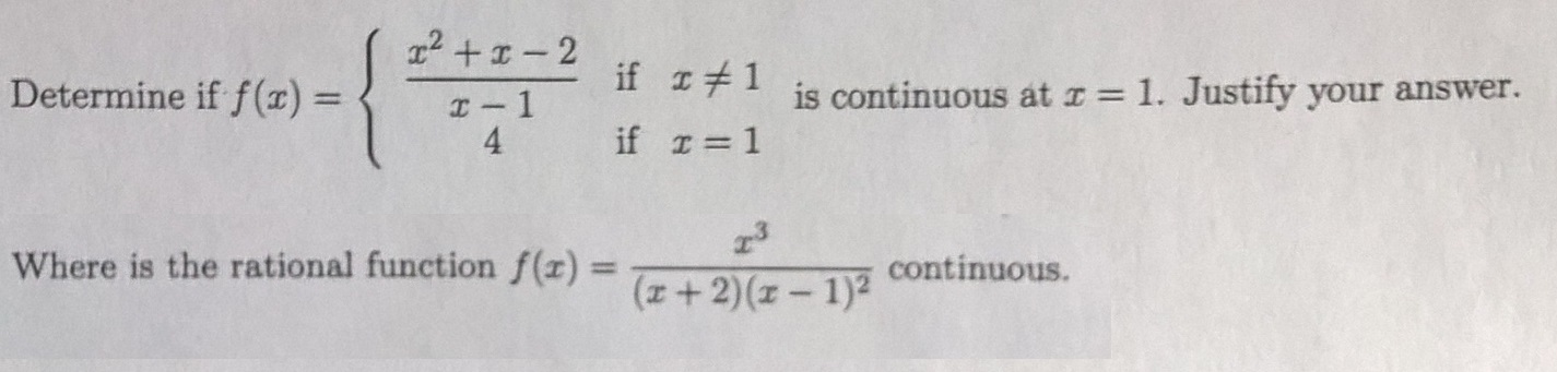 Solved Determine if is continuous at x = 1. Justify your | Chegg.com