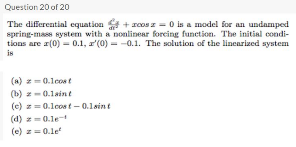 Solved The differential equation d^2x/dt^2 + xcos x = 0 is a | Chegg.com