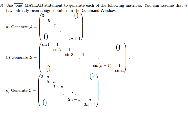 Solved Use One Matlab Statement To Initialize The Following