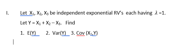 Solved Let X, X2, X3 be independent exponential RVs each | Chegg.com