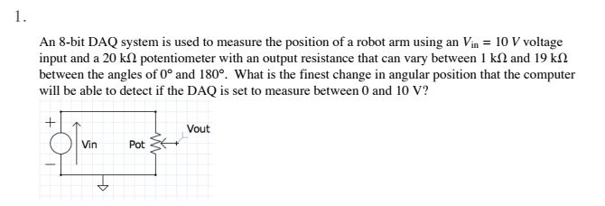 Solved 1. An 8-bit DAQ system is used to measure the | Chegg.com