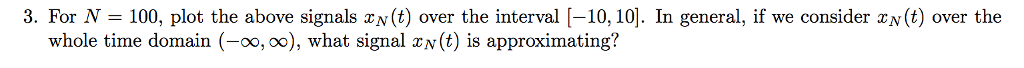 Solved Define the Nth order Fourier approximation of a | Chegg.com