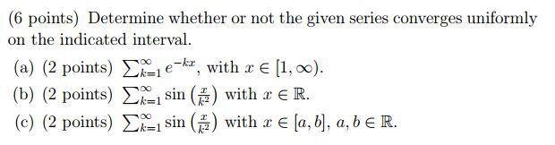 Solved (6 points) Determine whether or not the given series | Chegg.com