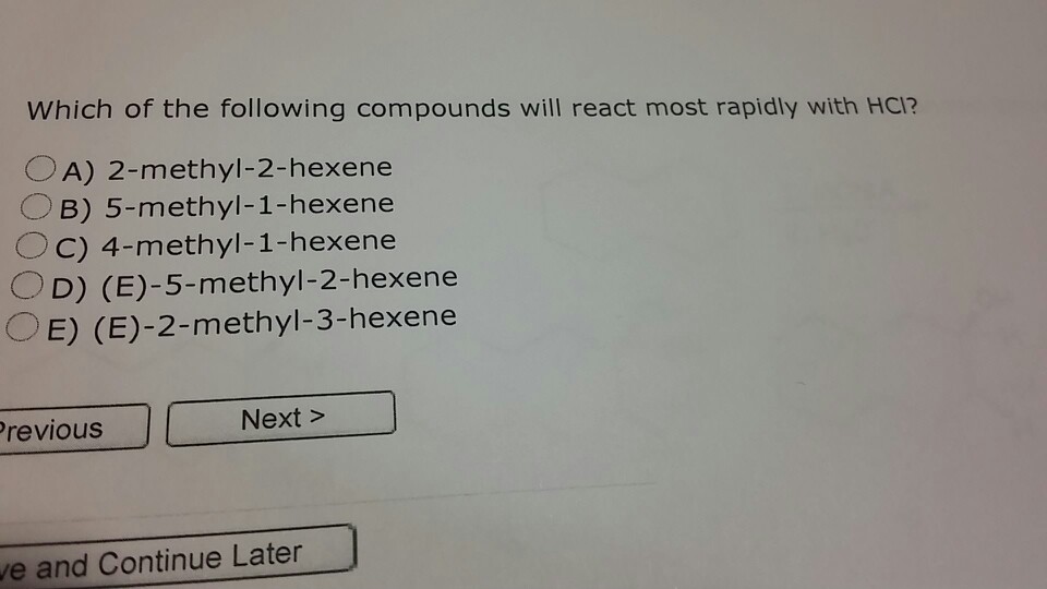 Solved Which of the following compounds will react most | Chegg.com
