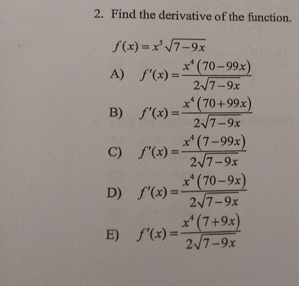 Solved Find the derivative of the function. f(x)=x5 7-9x | Chegg.com